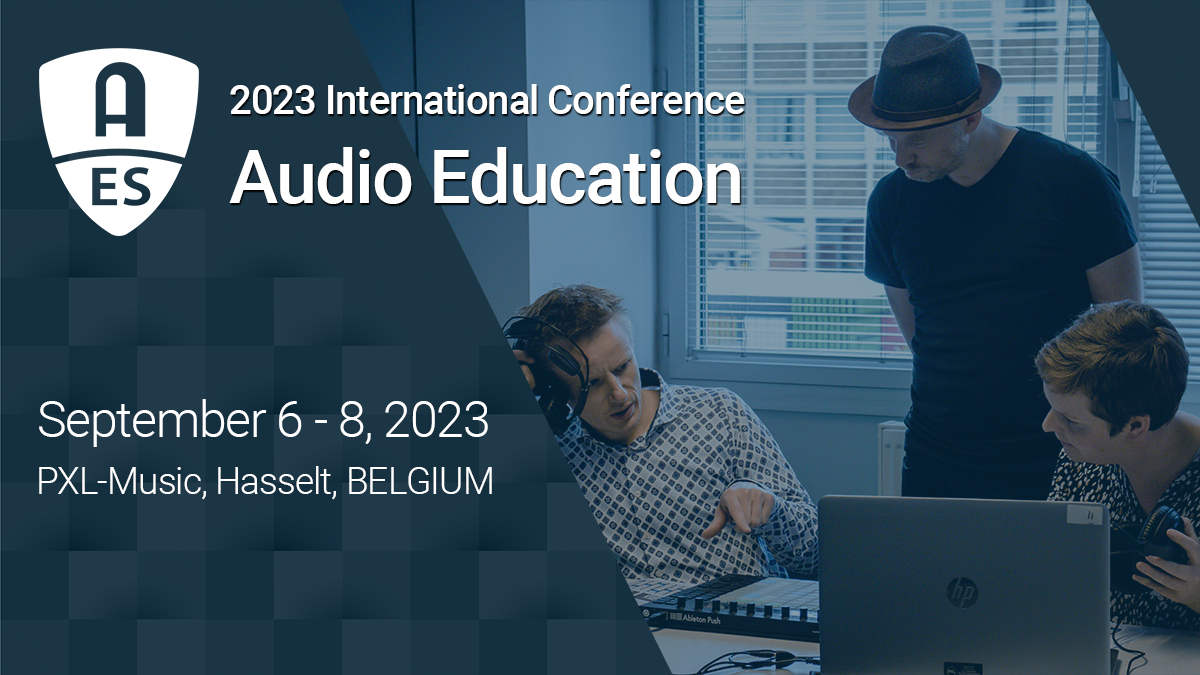 AES 2023 International Conference on Audio Education - Program - AES